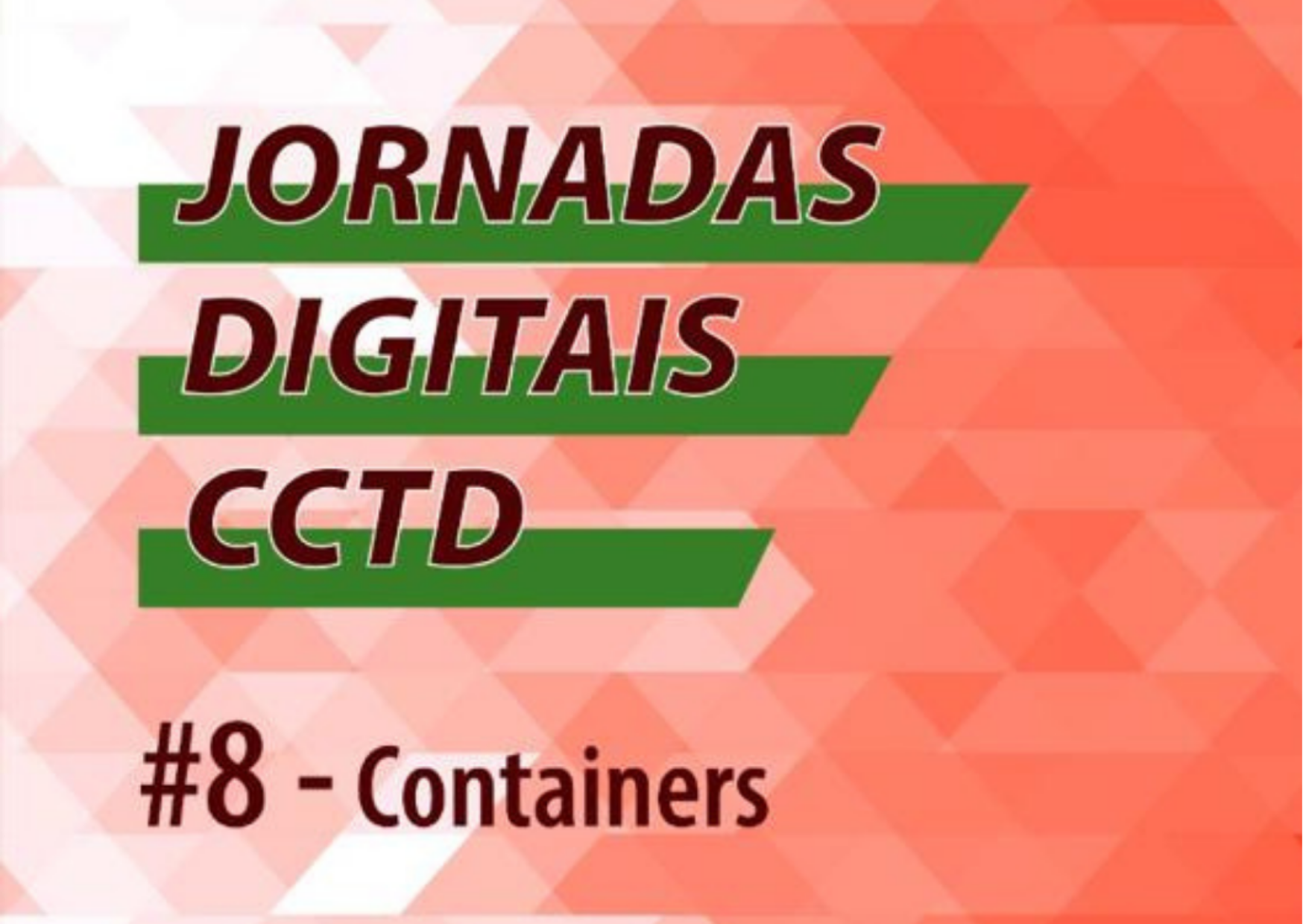 Jornadas Digitais CCTD - #8 Containers - EGPCE